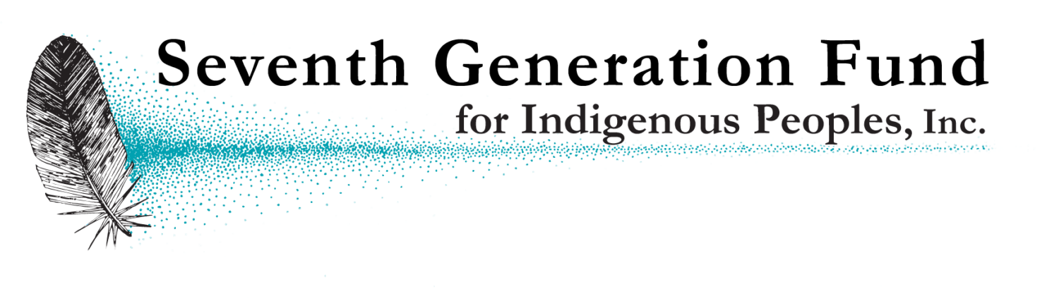 Who We Are - Seventh Generation Fund for Indigenous Peoples